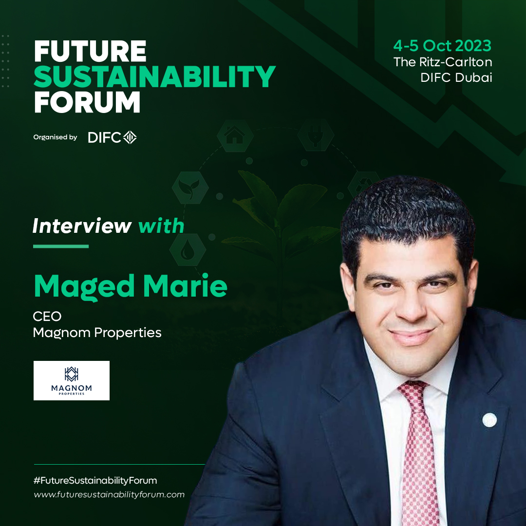 Interview with Maged Marie, CEO of Magnom Properties